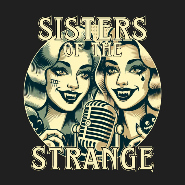 Sisters of the Strange | Podcast on Spotify