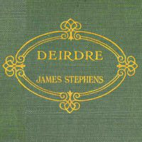 Deirdre by James Stephens ~ Full Audiobook - Classic Audiobook ...