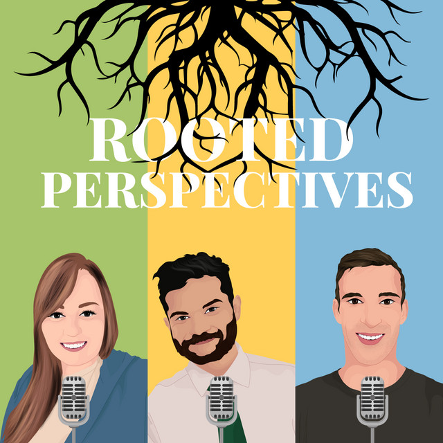 Rooted Perspectives | Podcast on Spotify