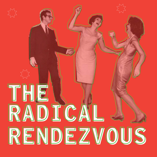 The Radical Rendezvous | Podcast on Spotify