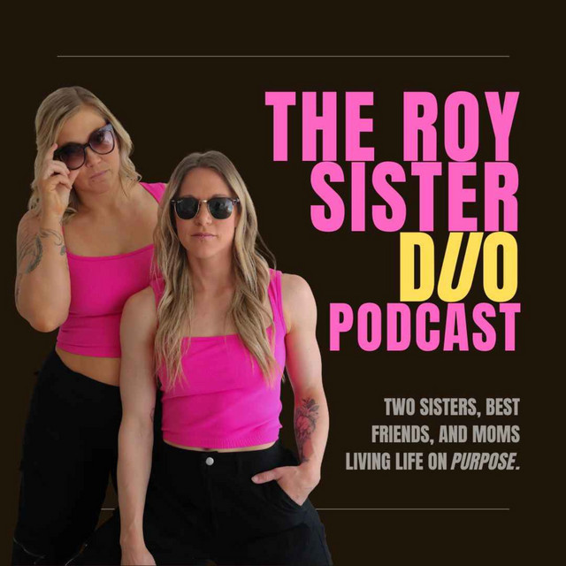 Roy Sister Duo | Podcast on Spotify