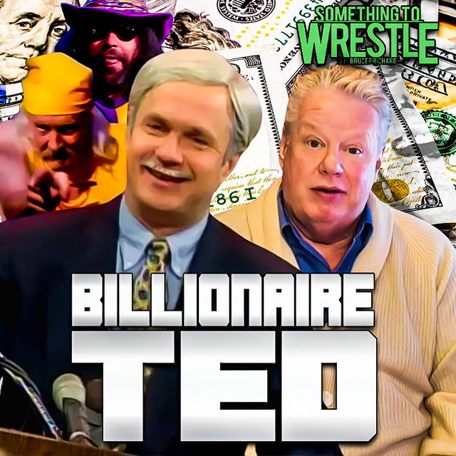 Episode 500: Billionaire Ted - Something to Wrestle with Bruce Prichard ...