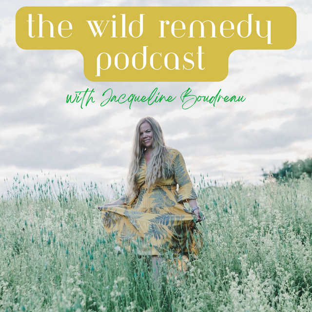 The Wild Remedy Podcast | Podcast on Spotify