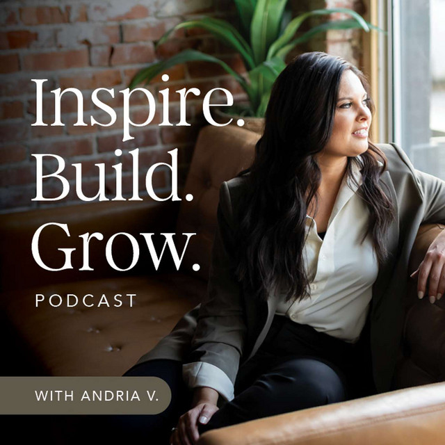 Inspire. Build. Grow. | Podcast on Spotify