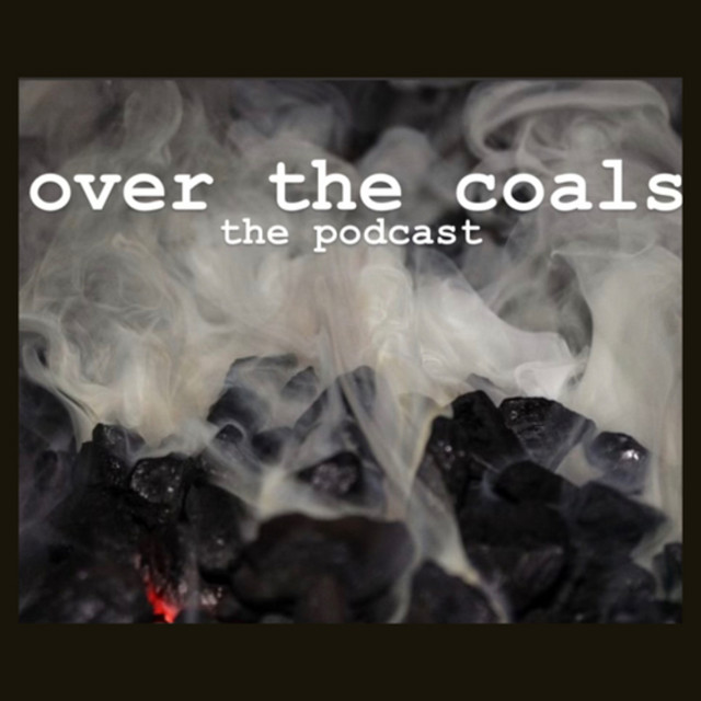 Over The Coals | Podcast on Spotify