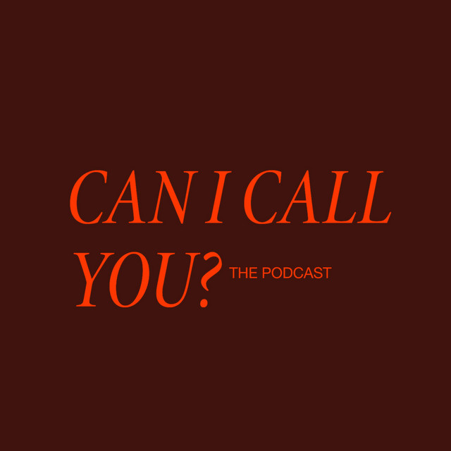 Can I Call You? | Podcast on Spotify