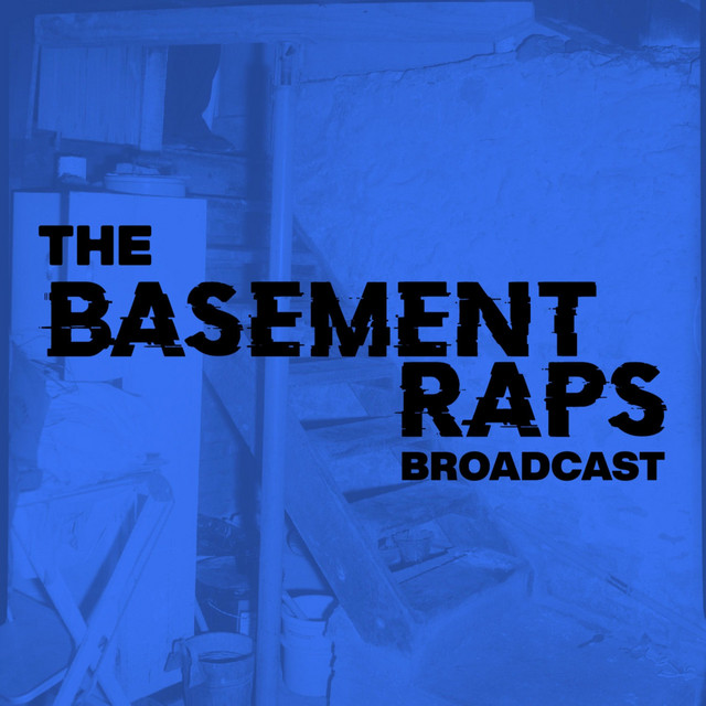 Basement Raps Broadcast | Podcast on Spotify