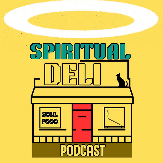 Spiritual Deli Podcast | Podcast on Spotify