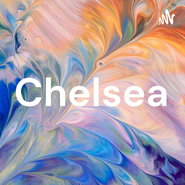 Chelsea | Podcast on Spotify