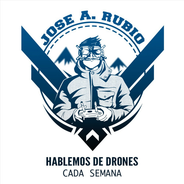 Jose A Rubio - Drones cada Semana | Podcast on Spotify