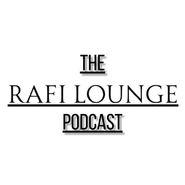 The Rafi Lounge Podcast | Podcast on Spotify