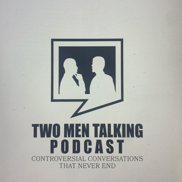 Two Men Talking | Podcast on Spotify