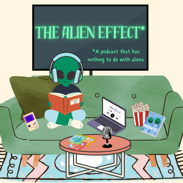 The Alien Effect | Podcast on Spotify