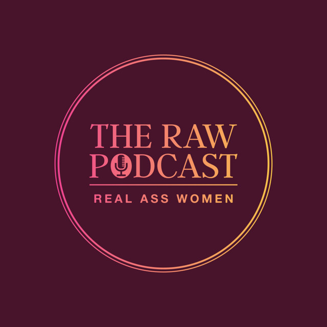 The RAW Podcast | Podcast on Spotify