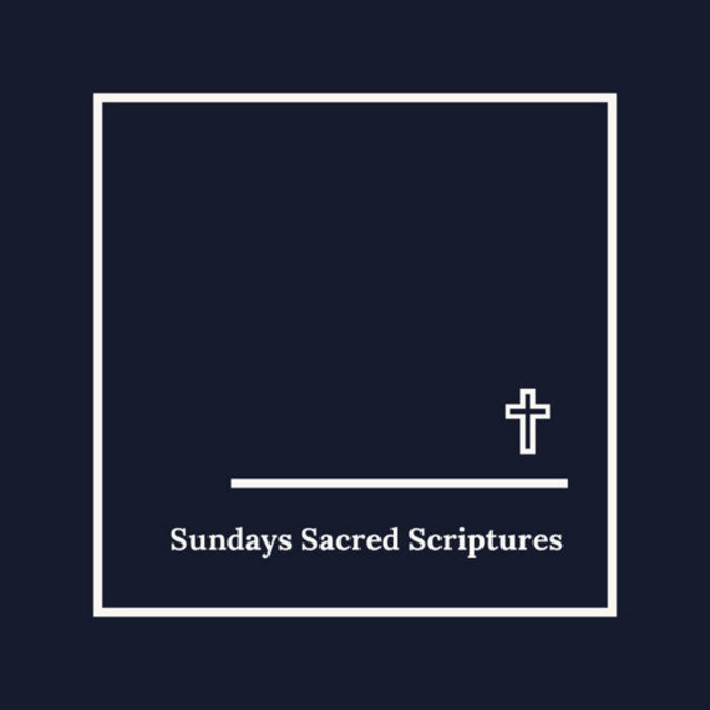 Sundays Sacred Scripture | Podcast on Spotify