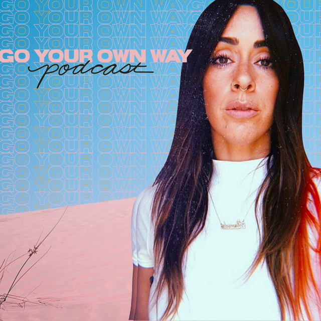 The Go Your Own Way Podcast | Podcast on Spotify