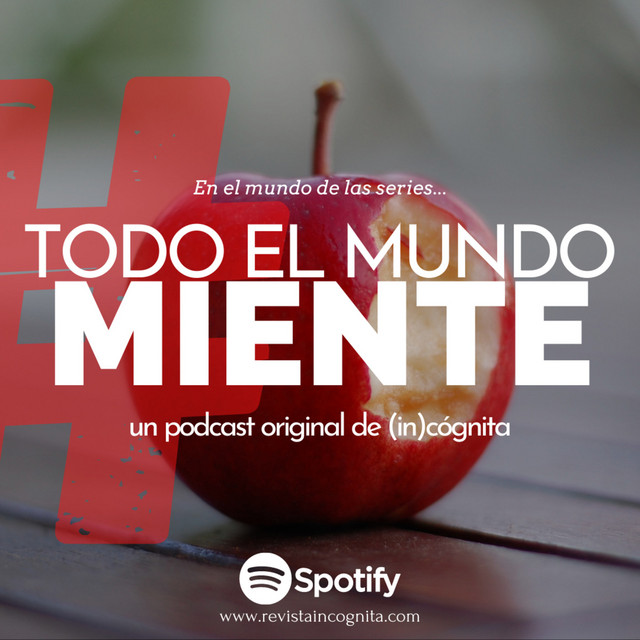 Todo el Mundo Miente | Podcast on Spotify