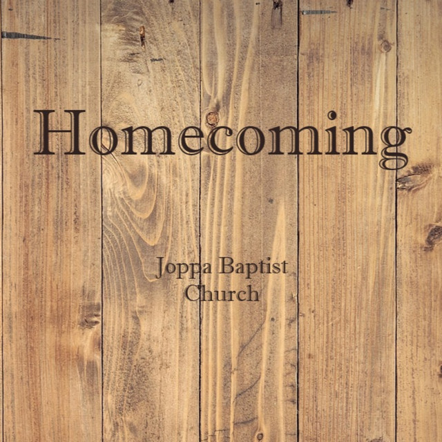 Homecoming - Celebrating 129 Years - Joppa Baptist Church | Podcast on ...