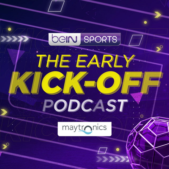 The Early Kick-Off Podcast | Podcast on Spotify