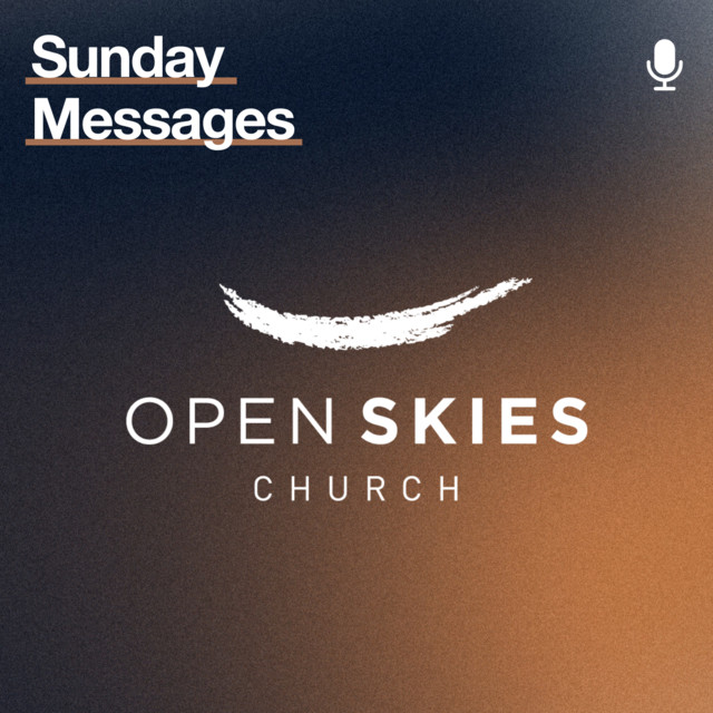 Open Skies Church - PMB | Podcast on Spotify
