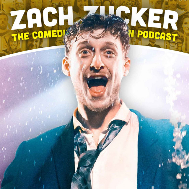 Zach Zucker - The Comedian's Comedian Podcast | Podcast on Spotify