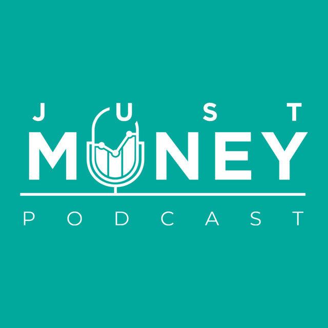Just Money Podcast | Podcast on Spotify