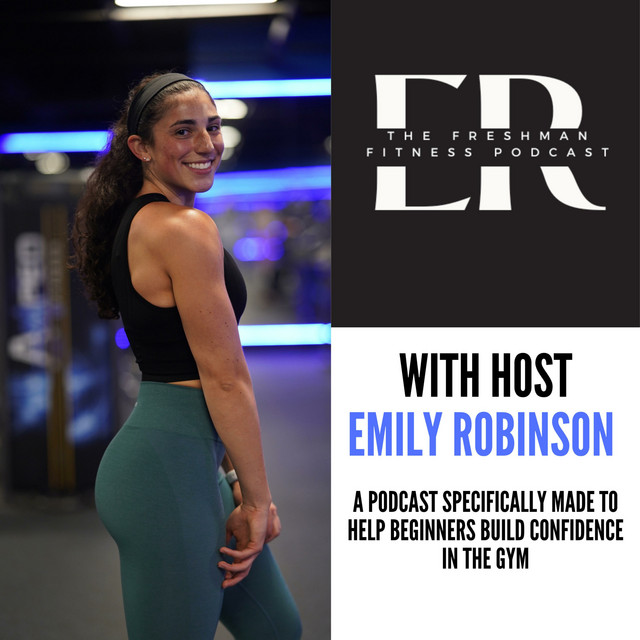 The Freshman Fitness Podcast by Emily Robinson | Podcast on Spotify