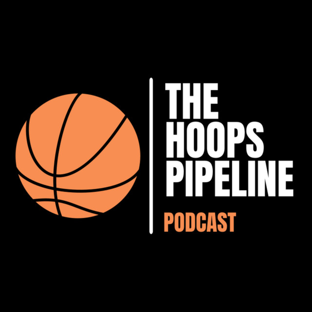 The Hoops Pipeline | Podcast on Spotify