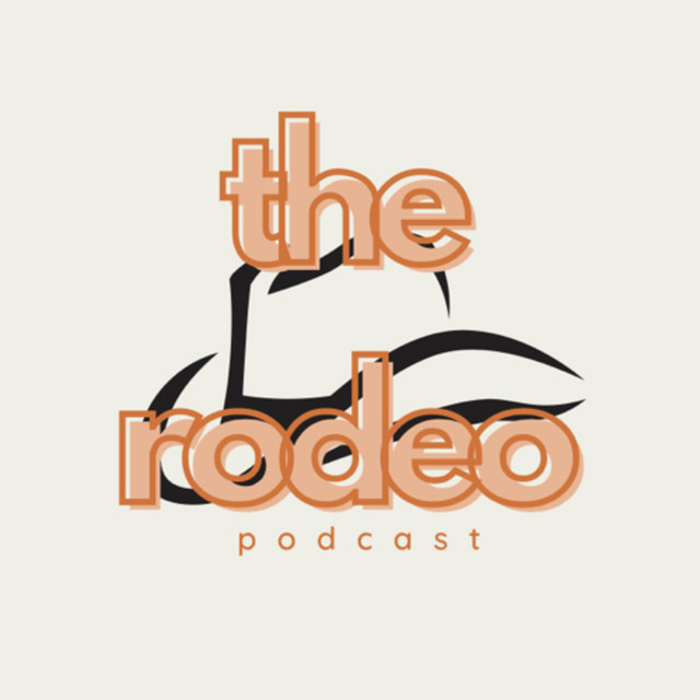 The Rodeo | Podcast on Spotify