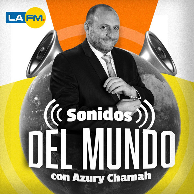 Sonidos del mundo con Azury Chamah | Podcast on Spotify