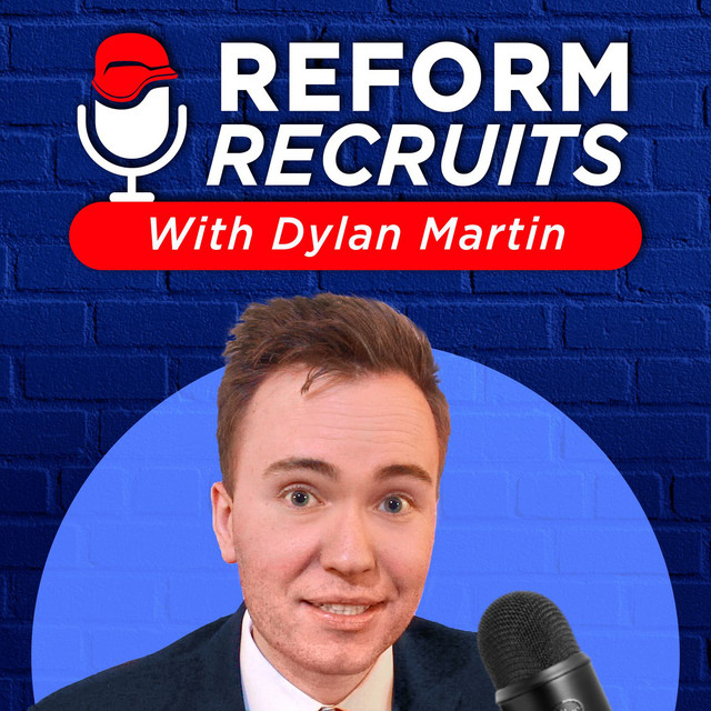 Reform Recruits with Dylan Martin | Podcast on Spotify