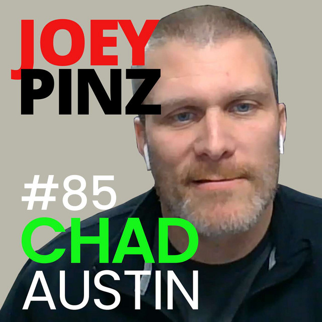 #85 Chad Austin: Make Fitness a Priority | Joey Pinz Discipline ...