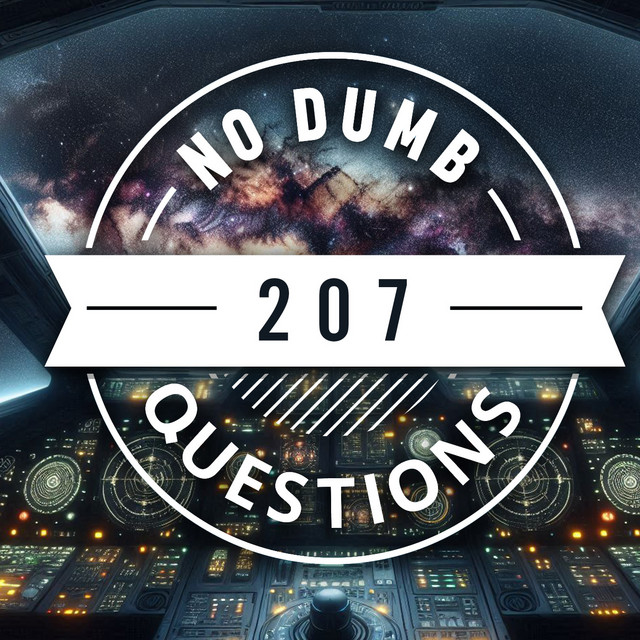 207 - What is a Von Neumann Probe? - No Dumb Questions | Podcast on Spotify
