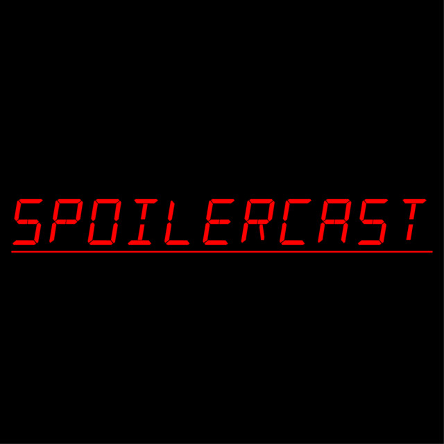 Spoilercast – Three Angry Nerds | Podcast on Spotify