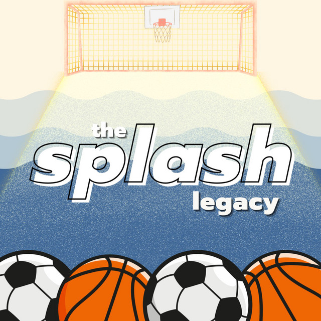 the splash legacy | Podcast on Spotify
