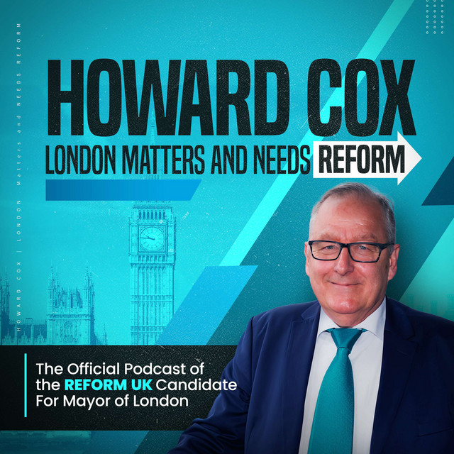 Howard Cox - London Matters and Needs Reform | Podcast on Spotify