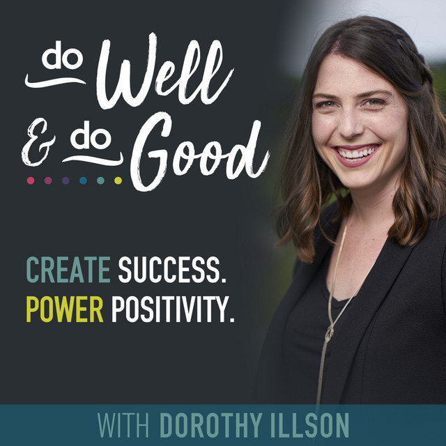 Do Well & Do Good | Podcast on Spotify