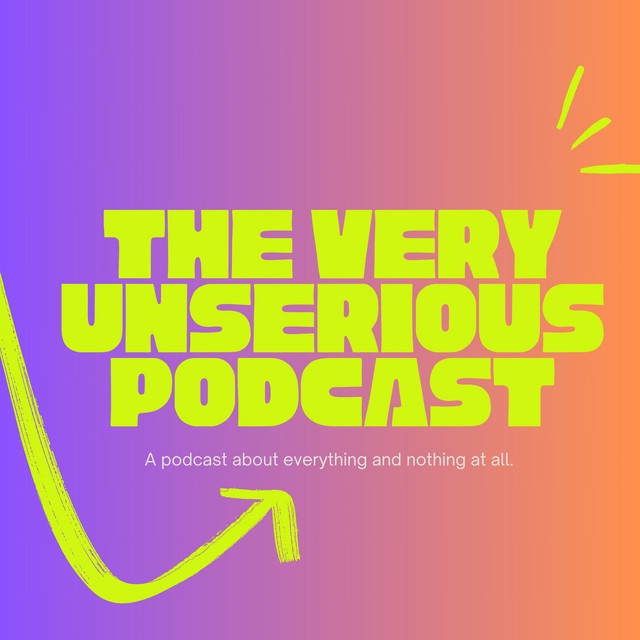The Very Unserious Podcast | Podcast on Spotify
