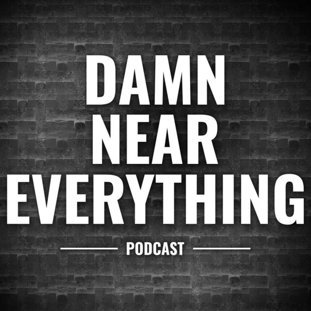 Damn Near Everything Podcast | Podcast on Spotify