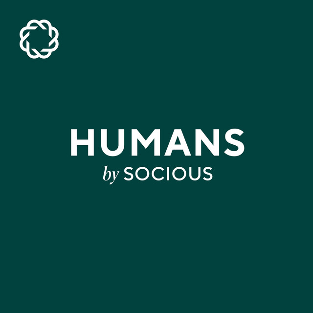 HUMANS by Socious | Podcast on Spotify