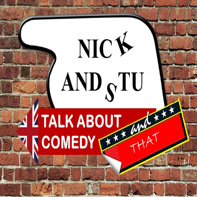 Nick and Stu Talk About Comedy and That | Podcast on Spotify