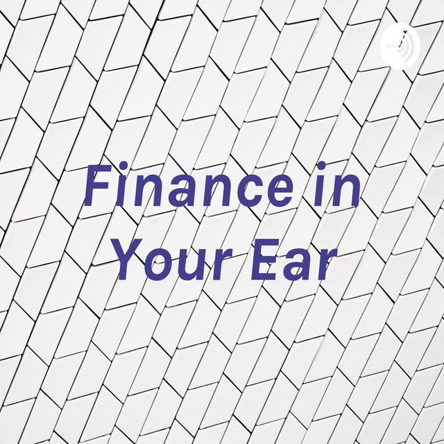 Finance in Your Ear | Podcast on Spotify