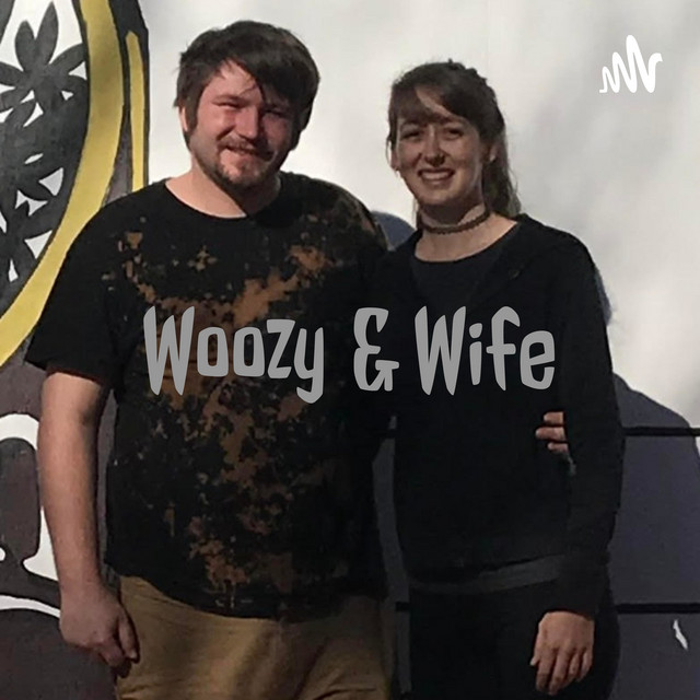 Woozy & Wife | Podcast on Spotify