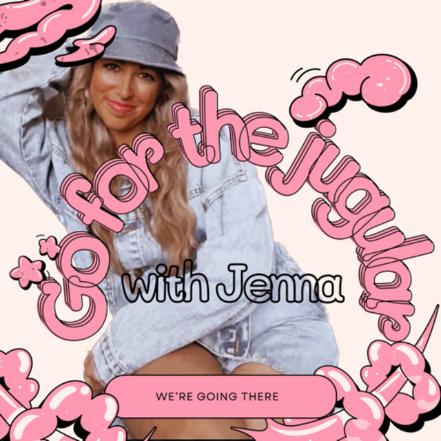 Go For The Jugular with Jenna | Podcast on Spotify