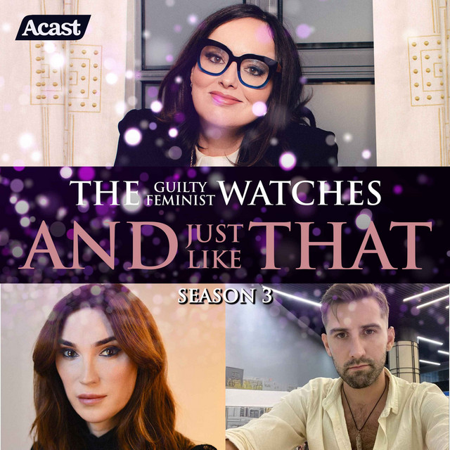 The Guilty Feminist watches And Just Like That - Season 3, Episode 11 ...