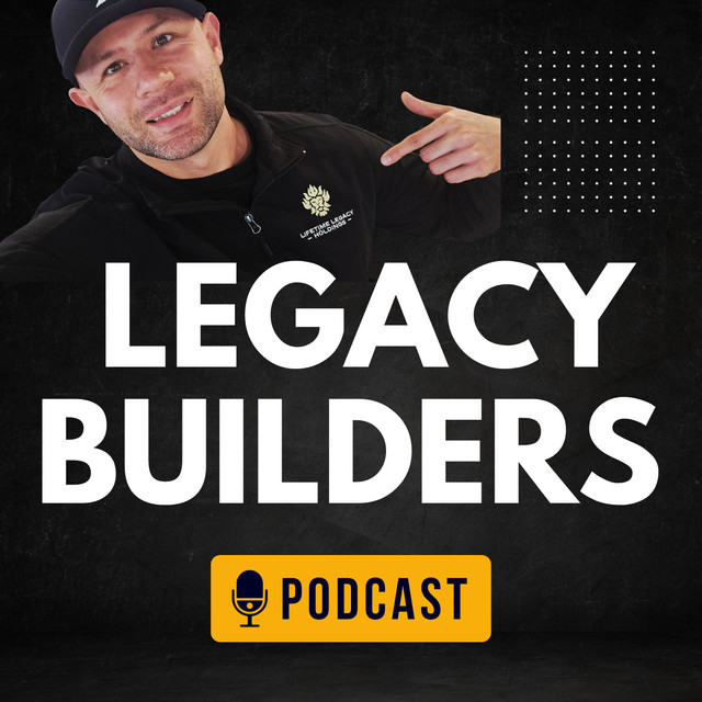 The Legacy Builders Podcast | Podcast on Spotify