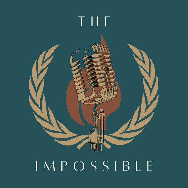 The Impossible | Podcast on Spotify