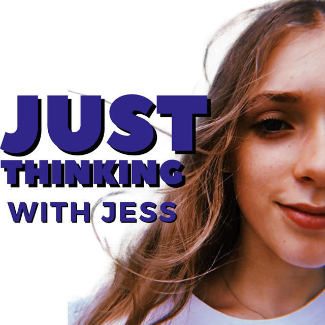 Just Thinking With Jess | Podcast on Spotify
