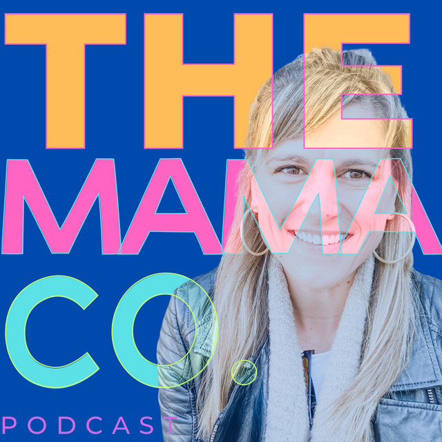 The Mama, Co. Podcast | Podcast on Spotify