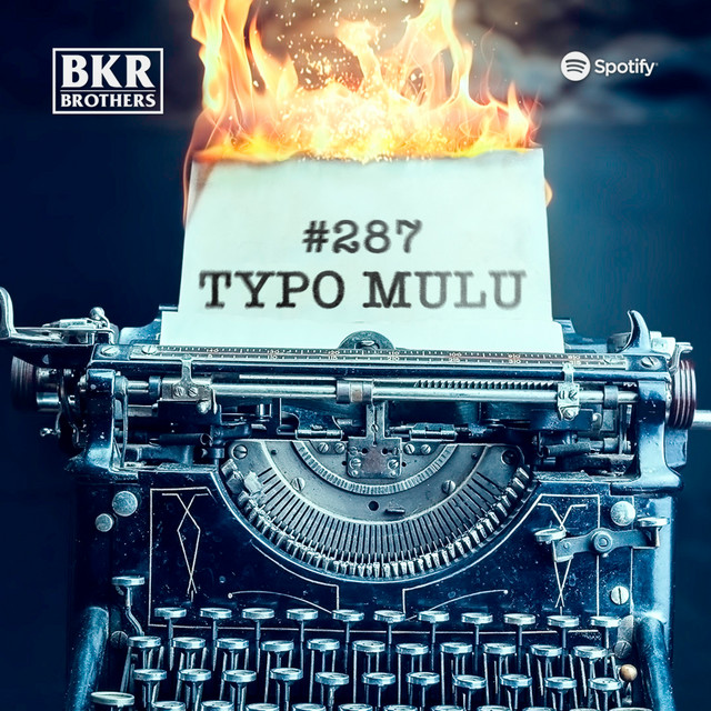 #287 Typo Mulu - BKR Brothers | Podcast on Spotify